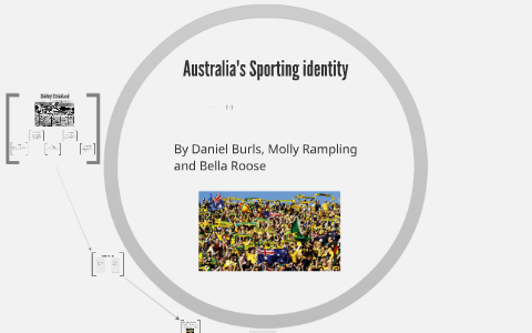 Australia's Sporting identity by Daniel Burls on Prezi
