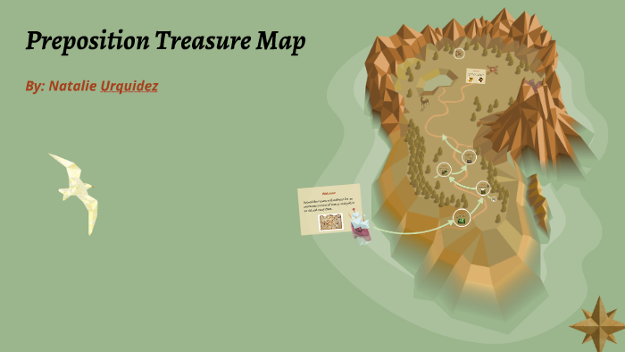 Preposition Treasure Map by Natalie Urquidez on Prezi