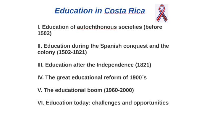 Education in Costa Rica by Marcela Núñez on Prezi