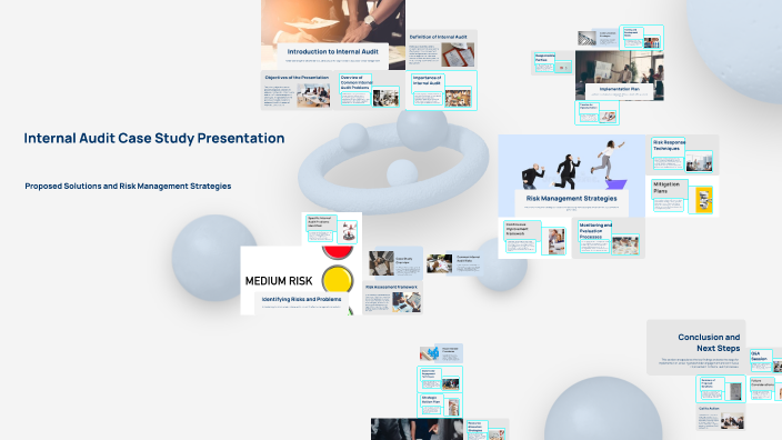 Internal Audit Case Study Presentation by Diksha Gupta on Prezi