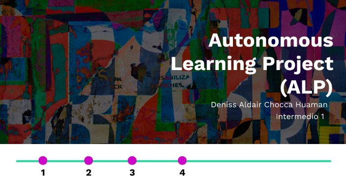 Autonomous Learning Project (ALP) by Denis Chocca Huaman on Prezi