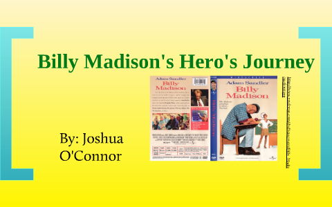 Billy Madison's Hero Journey by josh oconnor on Prezi
