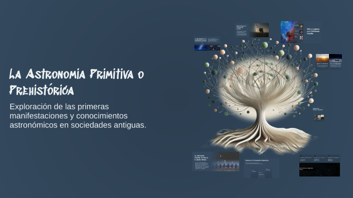 La Astronomía Primitiva o Prehistórica by VICTOR HUGO PUMA SEÑA on Prezi