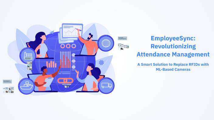 EmployeeSync: Revolutionizing Attendance Management by ghazanfar malik on Prezi