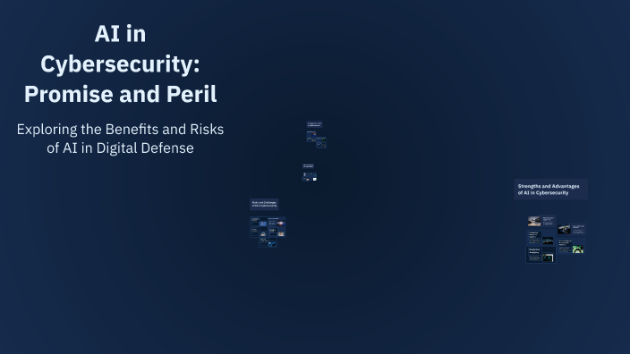 AI in Cybersecurity: Promise and Peril by noname on Prezi