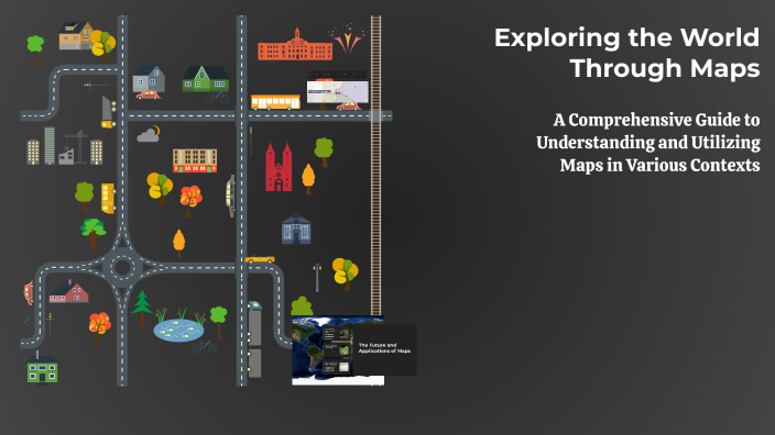 Exploring the World Through Maps by Briana Pistone on Prezi