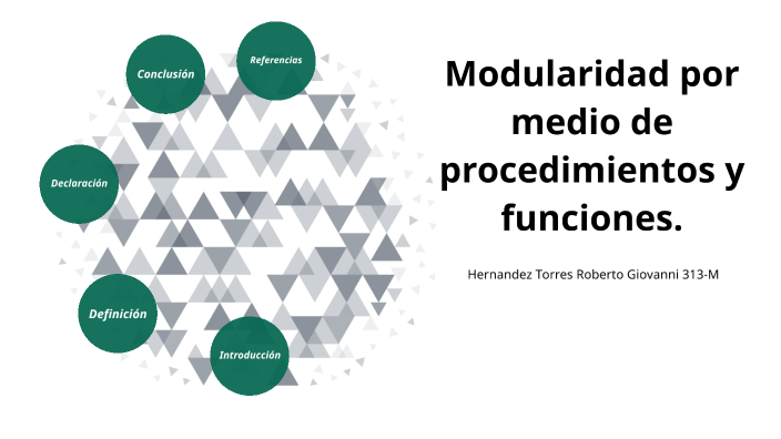 Modularidad por medio de procediminetos y funciones by Roberto Hernández