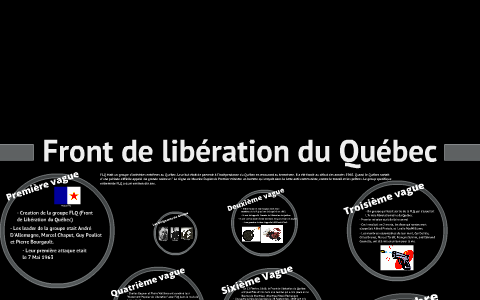Front Liberation Du Quebec by Aarika Hurst on Prezi