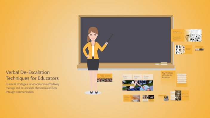 Verbal De-Escalation Techniques for Educators by Jessica Cummings on Prezi