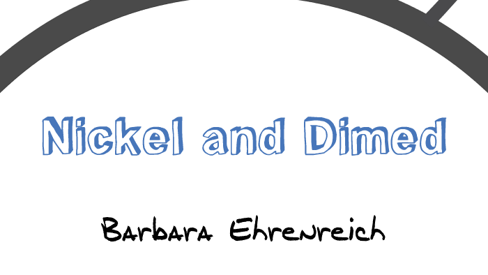 Nickel and Dimed by Cindy Miller on Prezi