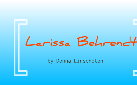 Larissa Behrendt by Donna Linschoten on Prezi