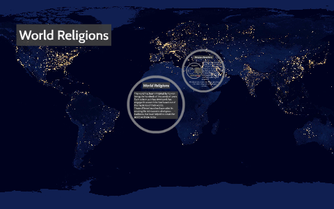 Chapter 1: World Religions by Matthew Keppel on Prezi