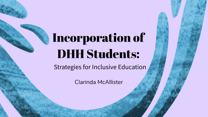 Incorporation of DHH Students by Clarinda McAllister on Prezi