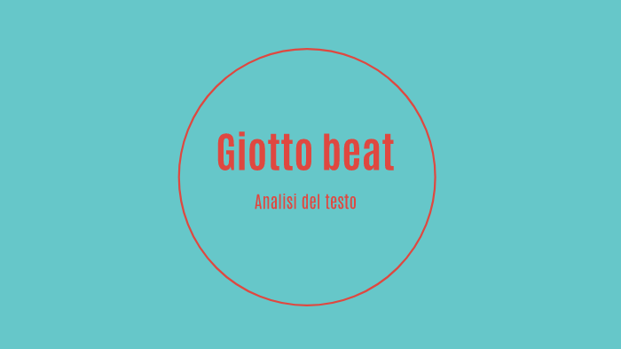 Tesina Giotto Beat by Leonardo Busato on Prezi