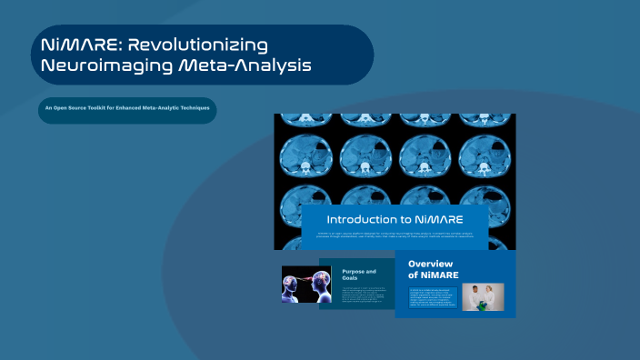 NiMARE: Revolutionizing Neuroimaging Meta-Analysis by Jeanine Looman on Prezi