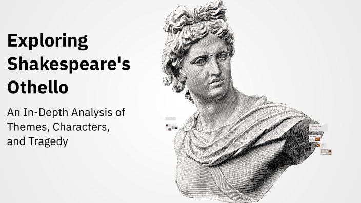 Exploring Shakespeare's Othello by JINOSHA J B on Prezi