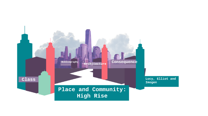 High Rise by Imogen Sheehan on Prezi