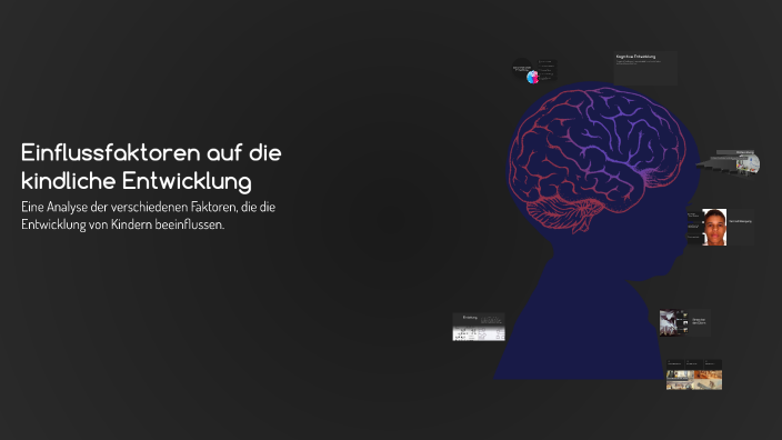 Einflussfaktoren auf die kindliche Entwicklung by Yorick Zueblin on Prezi