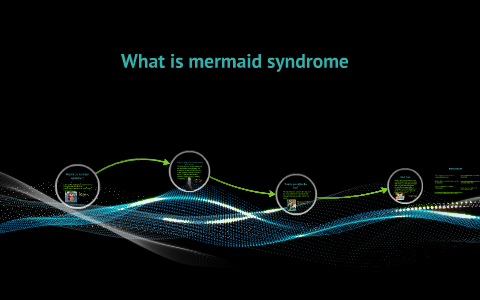 What is mermaid syndrome by Kaitlyn Fairbanks