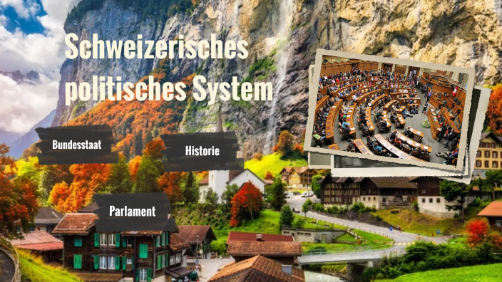Schweizerisches politisches System by Jiří Schreiber on Prezi