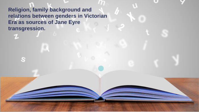 Religion, family background and relations between genders in Victorian ...