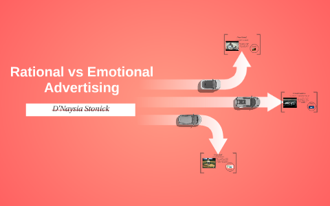 Rational Vs Emotional Advertising by D'Naysia Stonick on Prezi