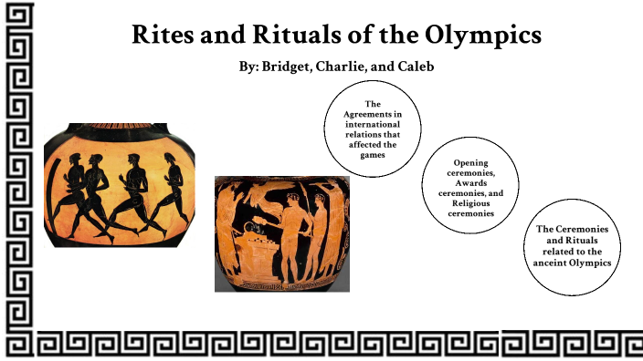 Rites and Rituals of the Olympics by Bridget Ferrarese on Prezi