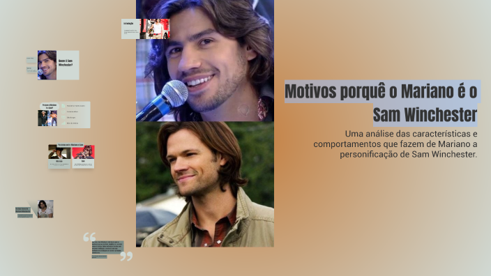 Motivos porquê o Mariano é o Sam Winchester by Emanuel Cunha on Prezi