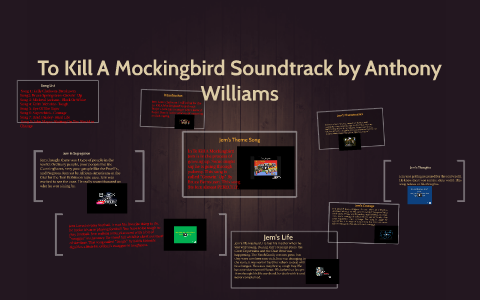 To Kill A Mockingbird Soundtrack by on Prezi