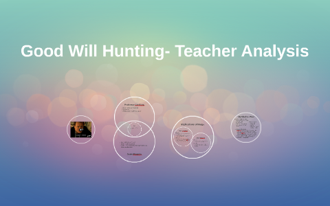 Good Will Hunting Teacher Analysis by Emily Curnow on Prezi