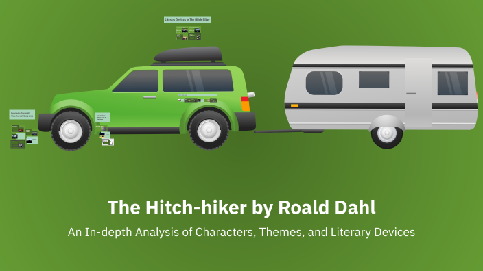 The Hitch-hiker by Roald Dahl by Rin Sokpanha on Prezi