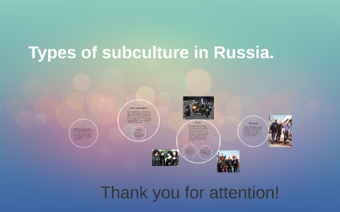 Types of subculture in Russia. by Эльнара Идрисалиева