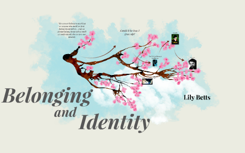 Belonging by Lily Betts on Prezi