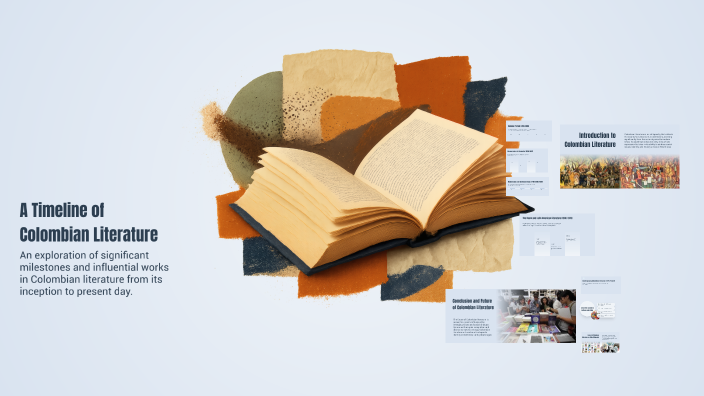 A Timeline of Colombian Literature by Luna Fonseca on Prezi