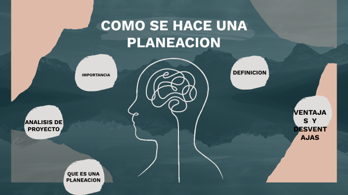 COMO SE HACE UNA PLANEACION by Perla Marcial on Prezi