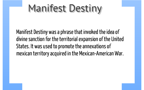 The Manifest Destiny of the Mid-1800s by Harrison Griffis on Prezi