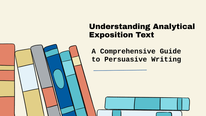 Understanding Analytical Exposition Text by Aulia Fachriyany on Prezi