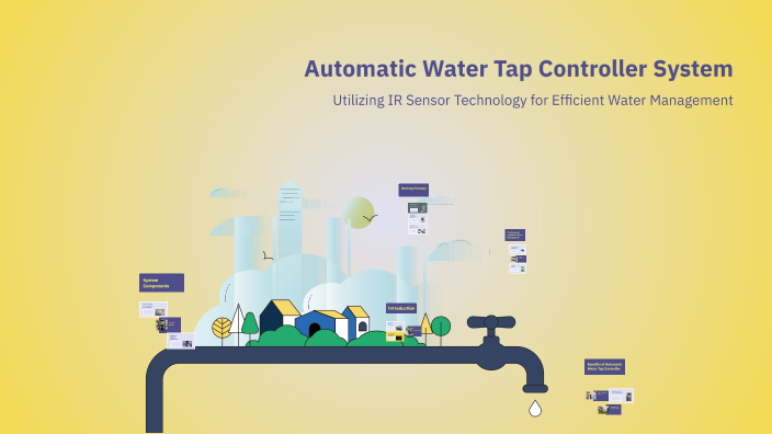 Automatic Water Tap Controller System by Noob De on Prezi