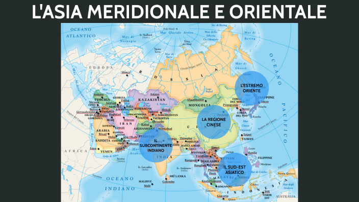 ASIA MERIDIONALE E ORIENTALE by Azzurra La Fede on Prezi