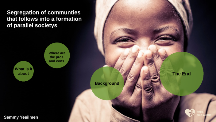 Segregation of communities by Semmy Yesilmen on Prezi