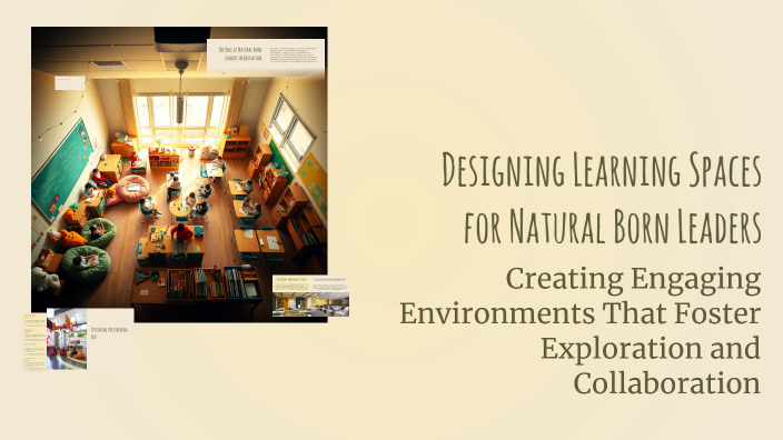 Designing Learning Spaces for Natural Born Leaders by Kalie Culotta on ...