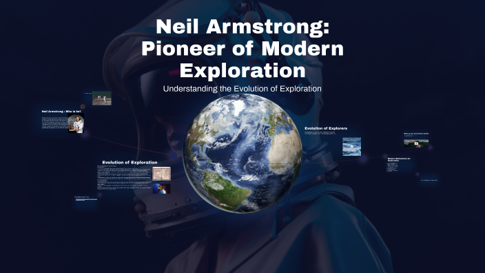 Neil Armstrong: Explorer by Vedant Nissar on Prezi