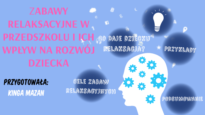 Zabawy relaksacyjne w przedszkolu i ich wpływ na rozwój dziecka by ...
