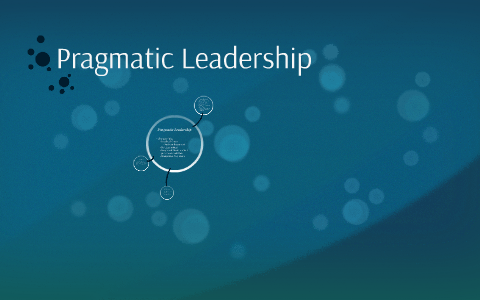 Pragmatic Leadership by Regan Schmidt