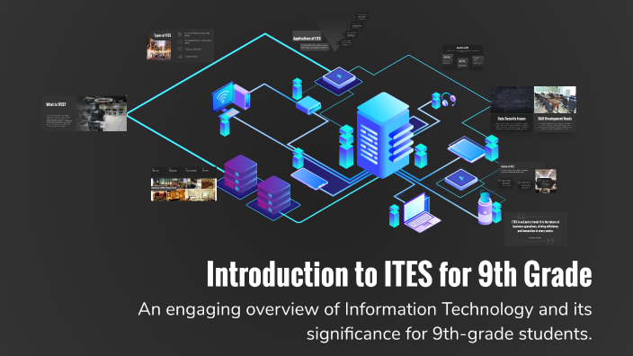 Introduction to ITES for 9th Grade by Jaste Darpati on Prezi
