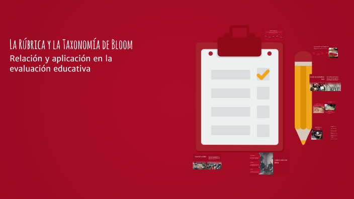 La Rúbrica y la Taxonomía de Bloom by nilo zavala on Prezi