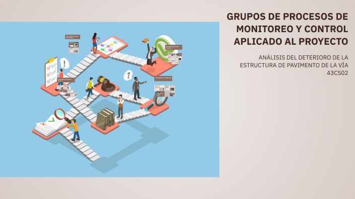 GRUPOS DE PROCESOS DE MONITOREO Y CONTROL APLICADO AL PROYECTO by Jose ...