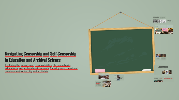Navigating Censorship and Self-Censorship in Education and Archival ...