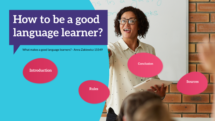 How to be a good language learner? by Liwia Żakiewicz on Prezi