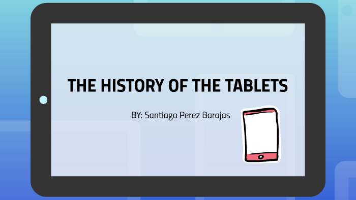 History of tablet computers by paula perez on Prezi